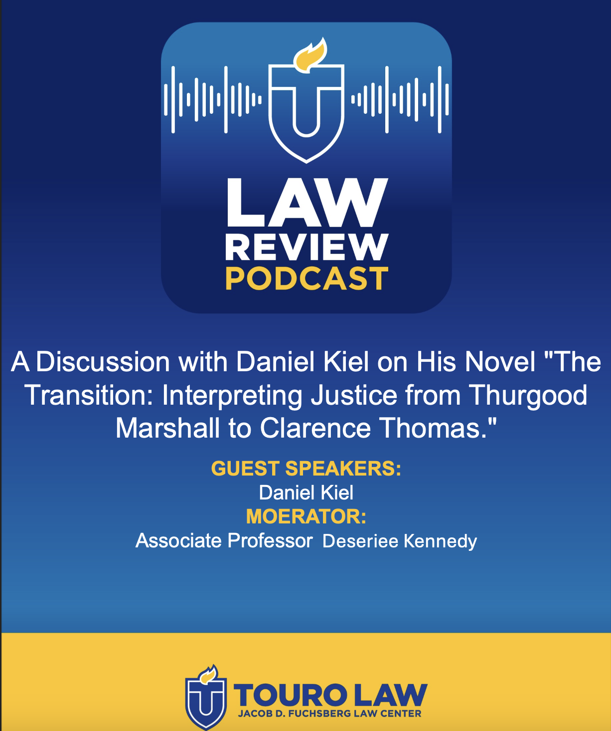 PODCAST: A Discussion with Daniel Kiel on "The Transition: Interpreting Justice from Thurgood ...